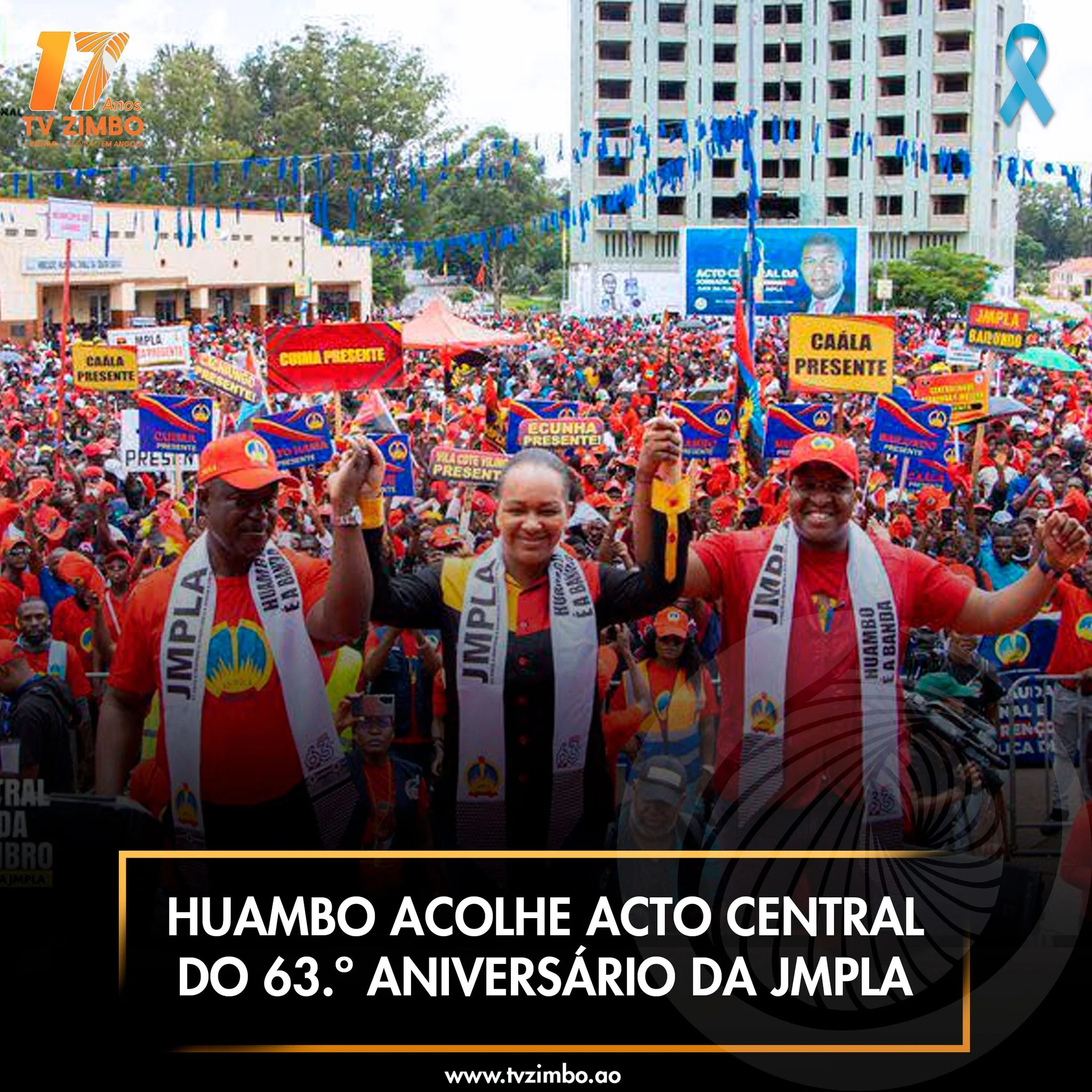 Huambo acolhe Acto Central do 63.º aniversário da JMPLA – TV Zimbo